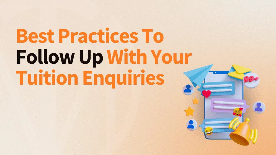 Best Practices To Follow Up With Your Tuition Enquiries — The Tuition ...